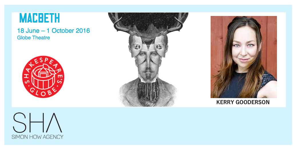 Kerry Gooderson joins cast of Macbeth at Globe - Simon & How